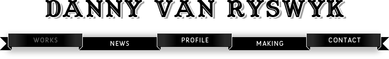 Art of Danny van Ryswyk